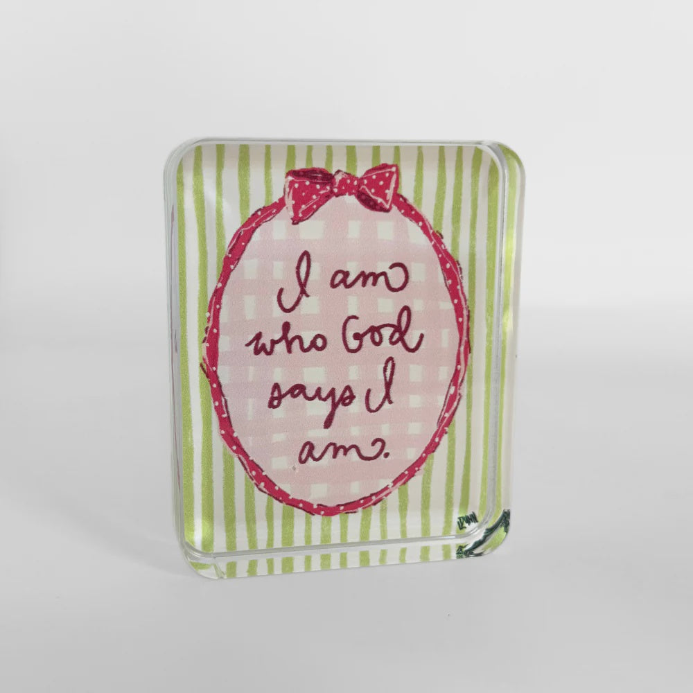 I Am Who God Says I Am Acrylic Block – Firefly Boutique